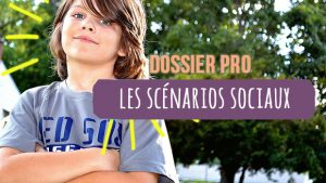 Que sont les scénarios sociaux ? - Blog Hop'Toys